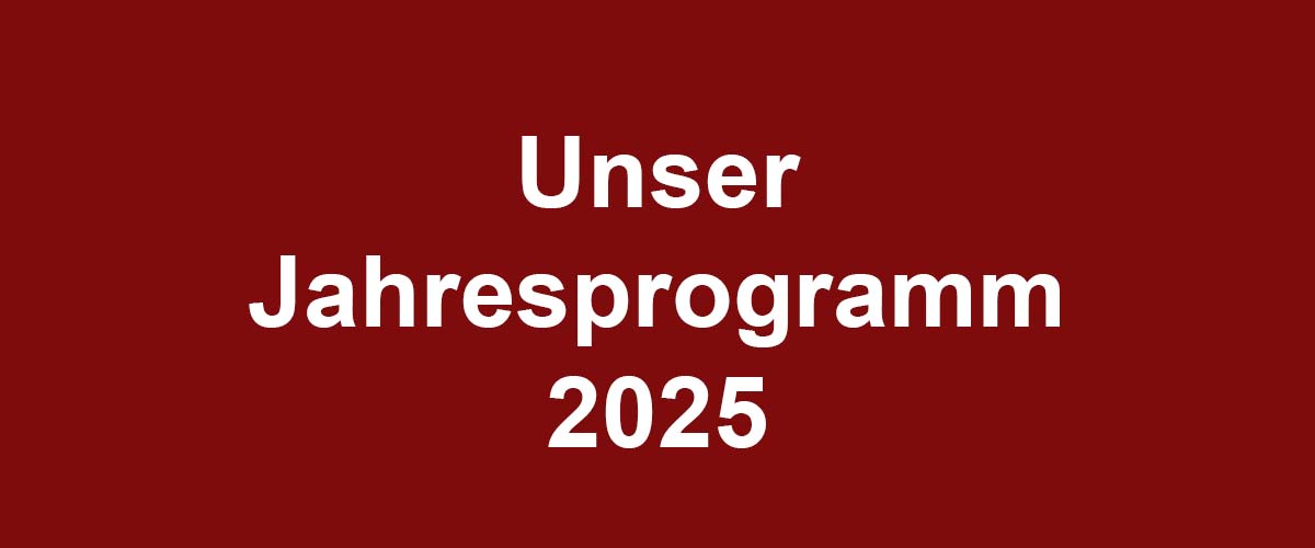 Unser Jahresprogramm 2025 - Pulvermacher Museum Elsbethen